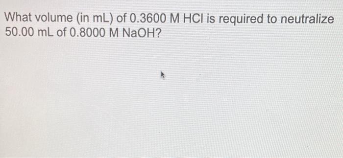 Solved What volume (in mL) of 0.3600 M HCl is required to | Chegg.com