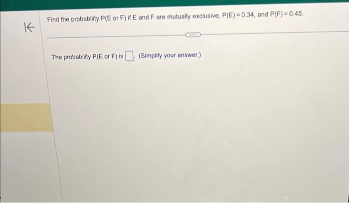 Solved Find the probability P(E or F) if E and F are | Chegg.com