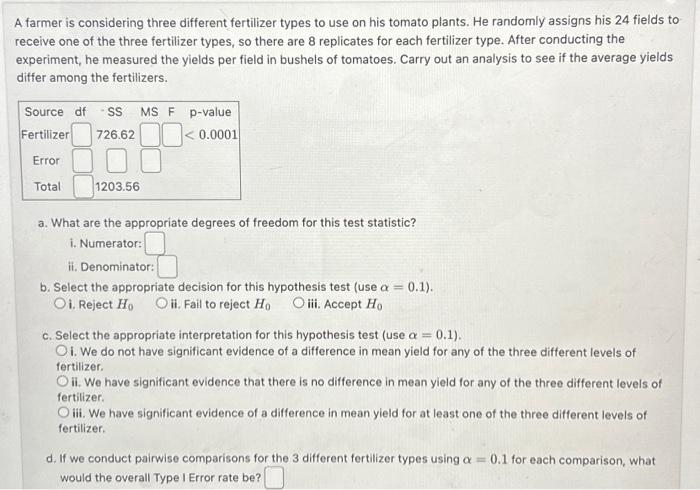 Solved A farmer is considering three different fertilizer | Chegg.com