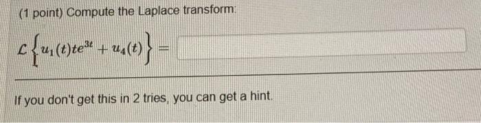 (1 point) Compute the Laplace transform: | Chegg.com
