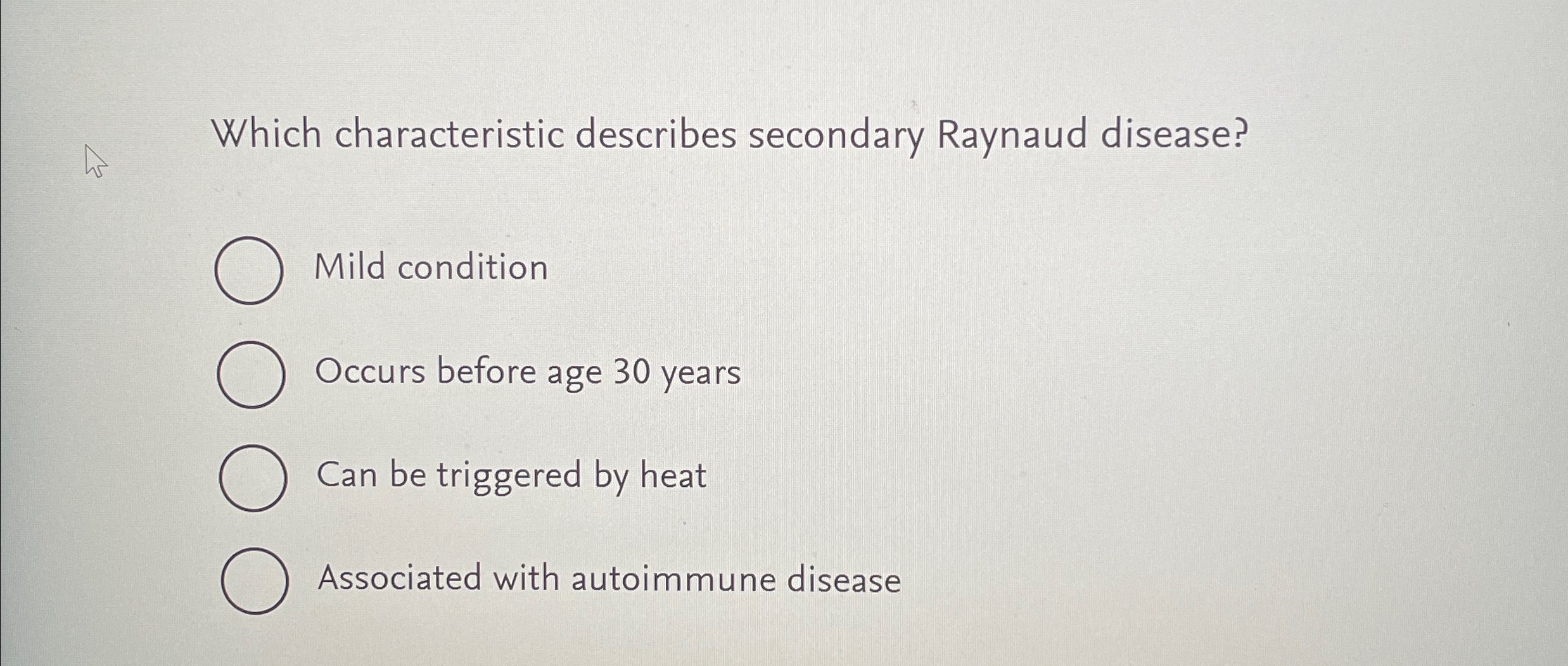 Which characteristic describes secondary Raynaud | Chegg.com
