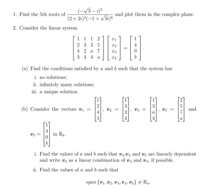 Solved 1. Find the 5th roots of (2+2i)3(−1+3i)8(−3−i)5 and | Chegg.com