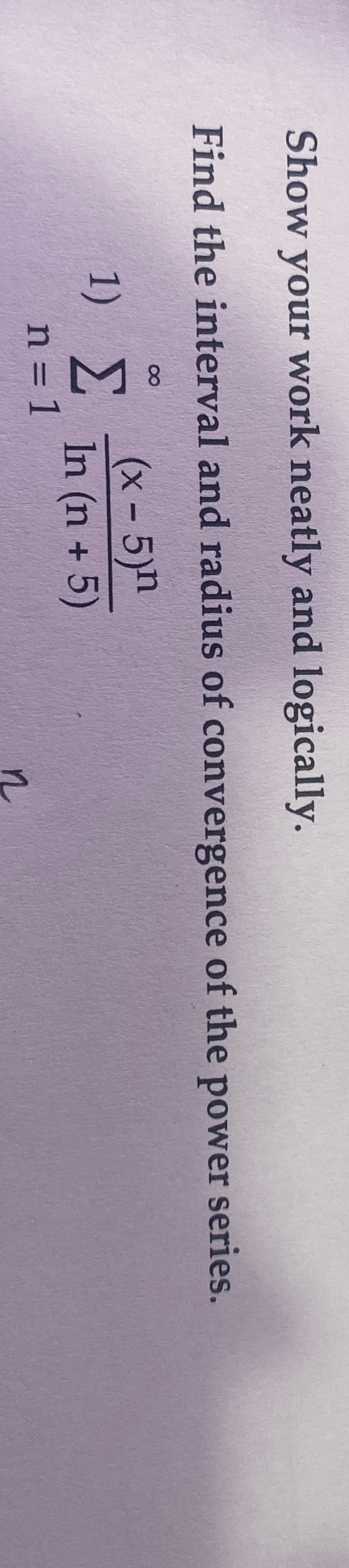Solved Show your work neatly and logically.Find the interval | Chegg.com