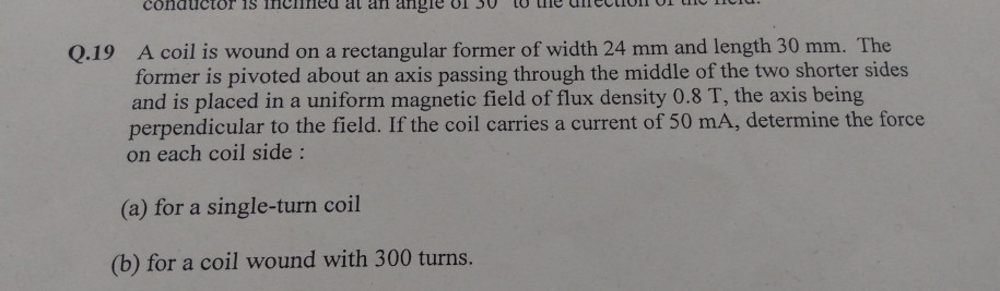 Solved al ar angie Q.19 A coil is wound on a rectangular | Chegg.com