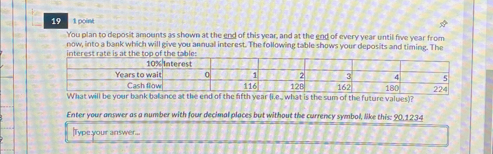 Solved 191 ﻿pointYou plan to deposit amounts as shown at the | Chegg.com