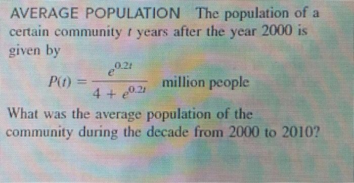 Solved AVERAGE POPULATION The population of a certain | Chegg.com