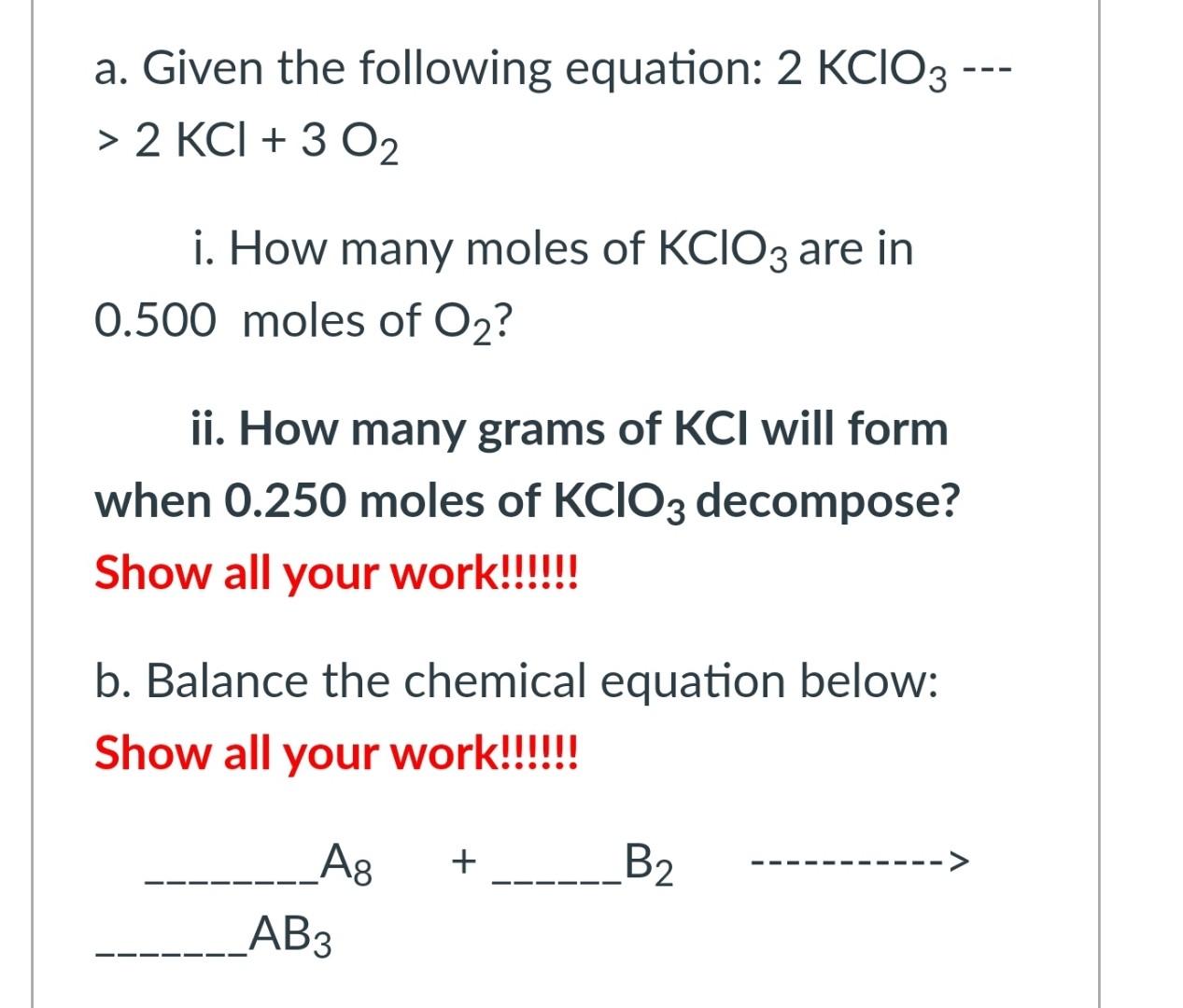 Solved a. Given the following equation: 2 KClO3 -- > 2 KCl + | Chegg.com