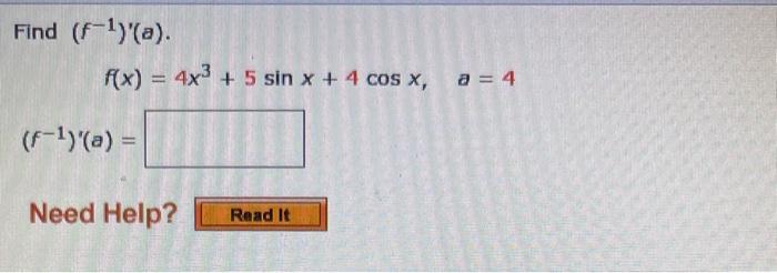 Solved Find (f−1)′(a) f(x)=4x3+5sinx+4cosx,a=4 (f−1)′(a)= | Chegg.com