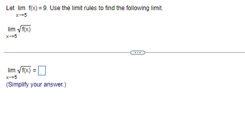 Solved Let limx→5f(x)=9. ﻿Use the limit rules to find the | Chegg.com
