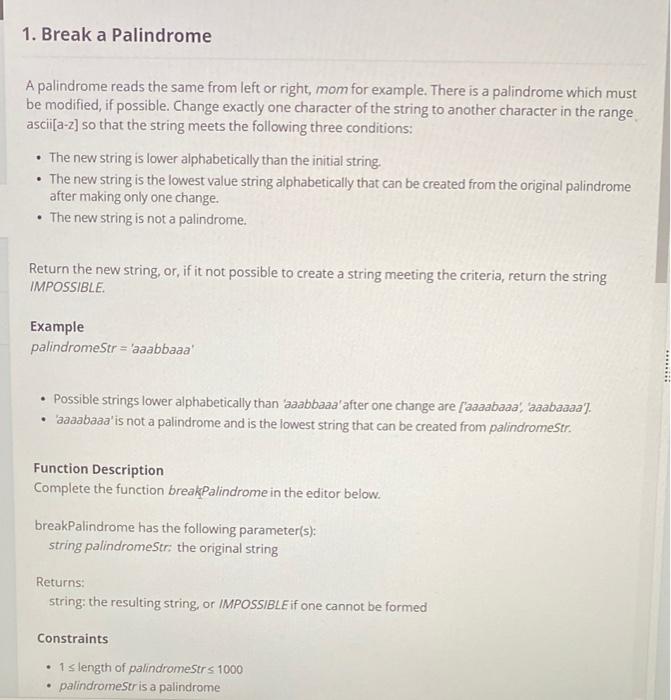 Solved 1 Break A Palindrome A Palindrome Reads The Same