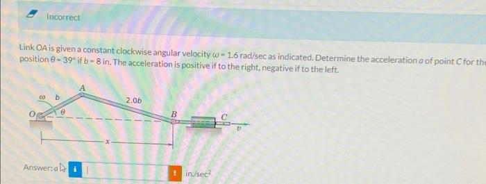Solved Incorrect Link OA is given a constant clockwise | Chegg.com