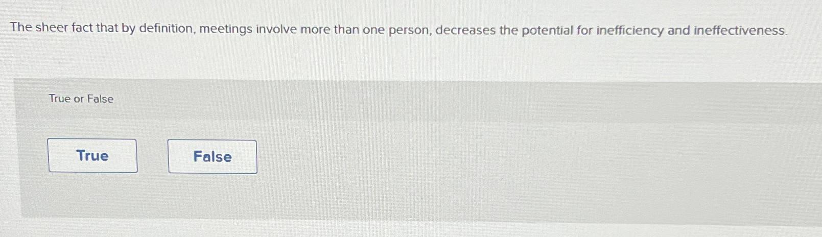 Solved The sheer fact that by definition, meetings involve | Chegg.com