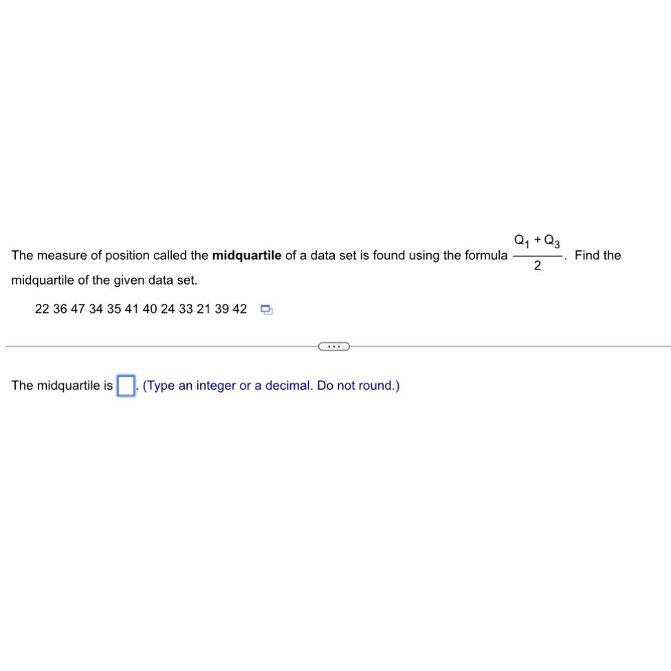 Solved The measure of position called the midquartile of a | Chegg.com