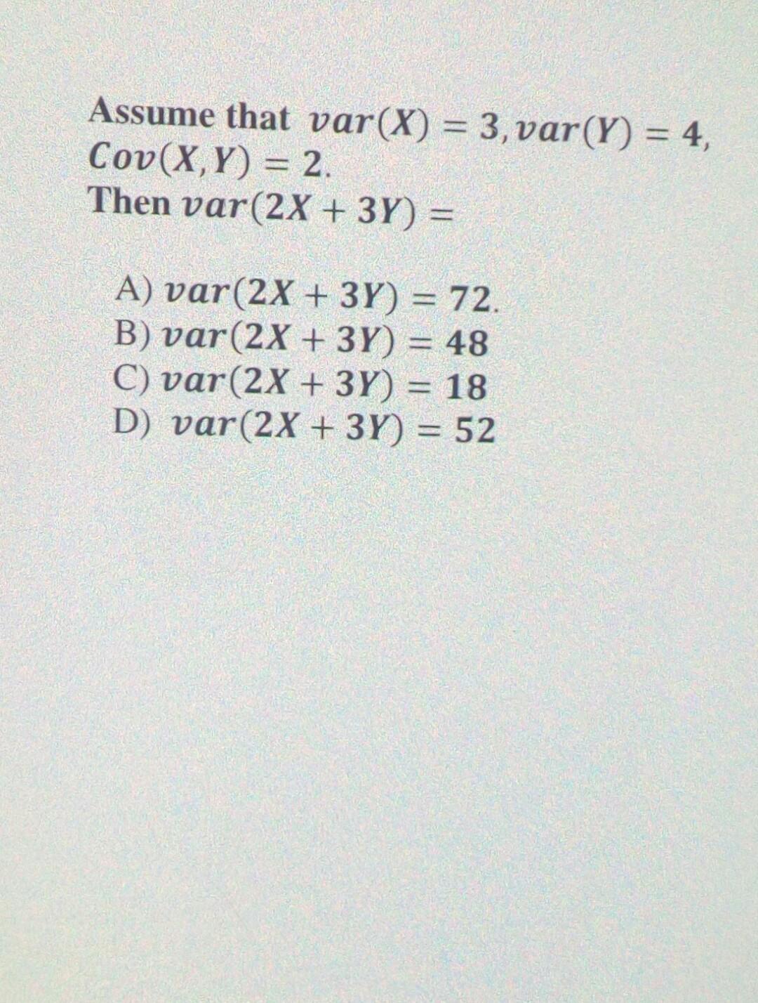 Solved Assume that var(X) = 3, var(Y) = 4, Cov(X,Y) = 2. | Chegg.com