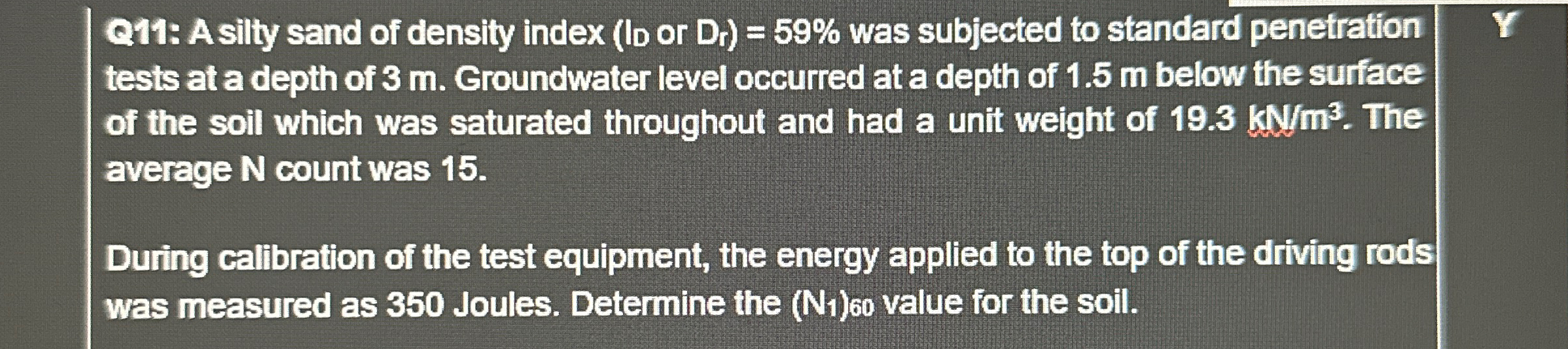 Solved Q11: A silty sand of density index (lo or Dr ) =59% | Chegg.com