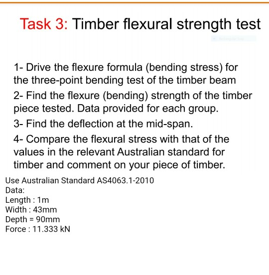 Task 3: Timber flexural strength test 1- Drive the | Chegg.com