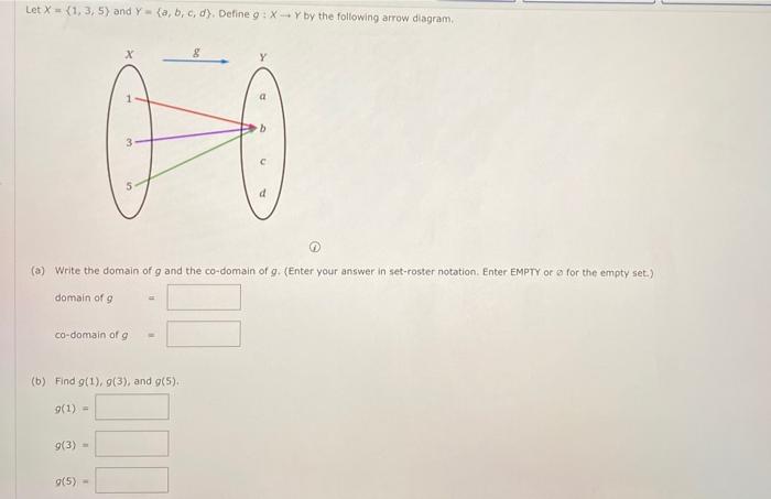 Solved Let x = {1, 3, 5) and Y-{a,b,c,d). Define g: XY by | Chegg.com