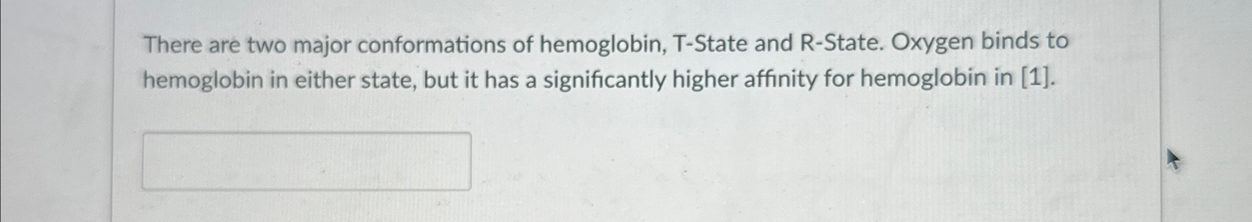 Solved There are two major conformations of hemoglobin, | Chegg.com