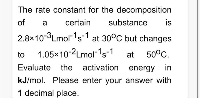Solved The rate constant for the decomposition of a certain | Chegg.com