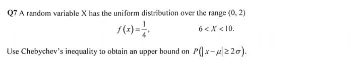 Solved Q7 ﻿A random variable x ﻿has the uniform distribution | Chegg.com