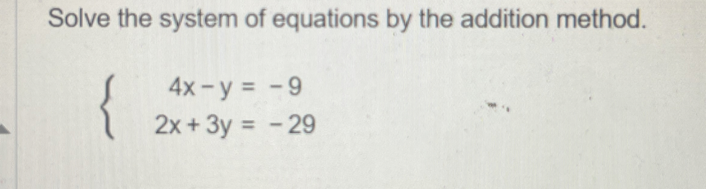Solved Solve the system of equations by the addition | Chegg.com