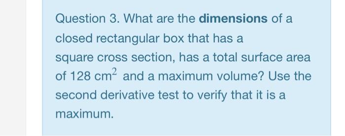Solved Question 3. What are the dimensions of a closed | Chegg.com