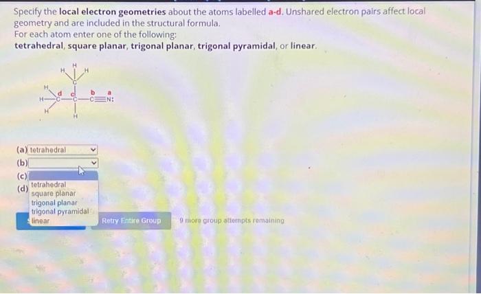 Solved Specify the local electron geometries about the atoms | Chegg.com
