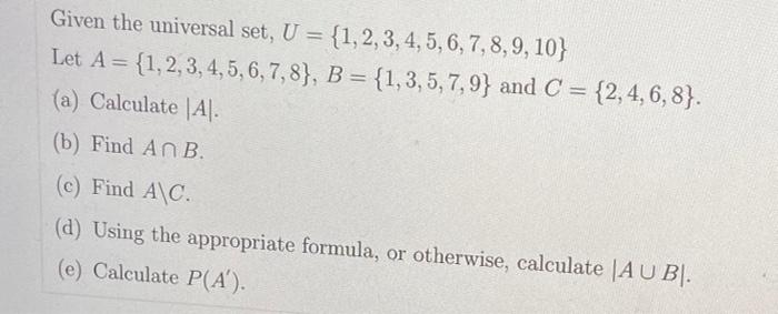 Solved Given the universal set, U = {1,2,3,4,5,6,7,8,9,10} | Chegg.com