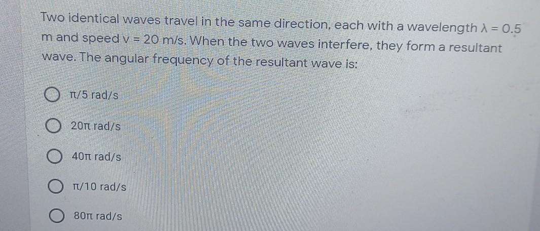 Solved Two identical waves travel in the same direction, | Chegg.com