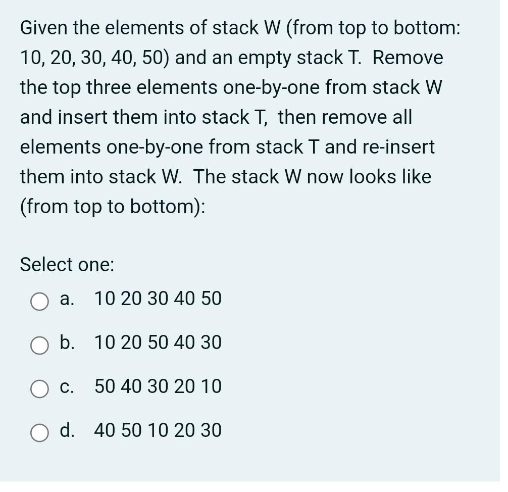 Solved Given the elements of stack W (from top to bottom: | Chegg.com