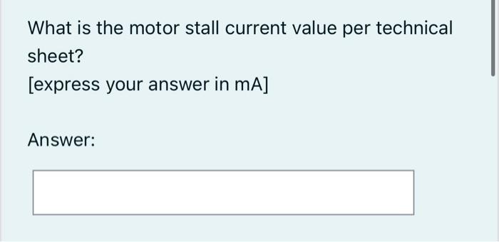 What is the motor stall current value per technical | Chegg.com
