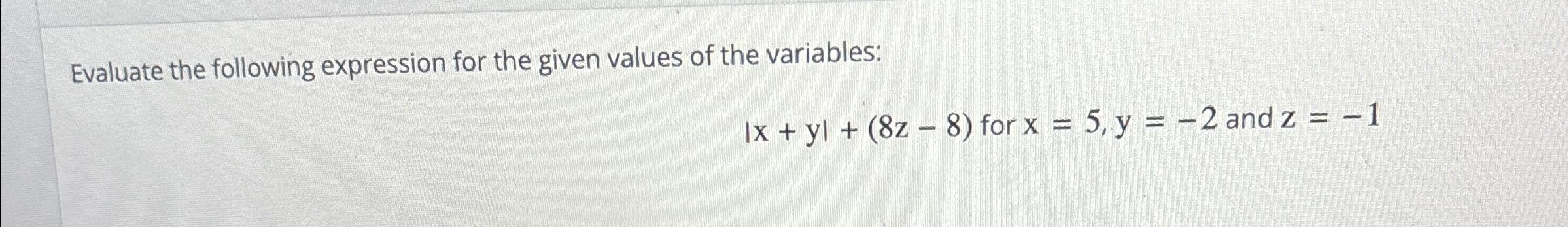 Solved Evaluate the following expression for the given | Chegg.com