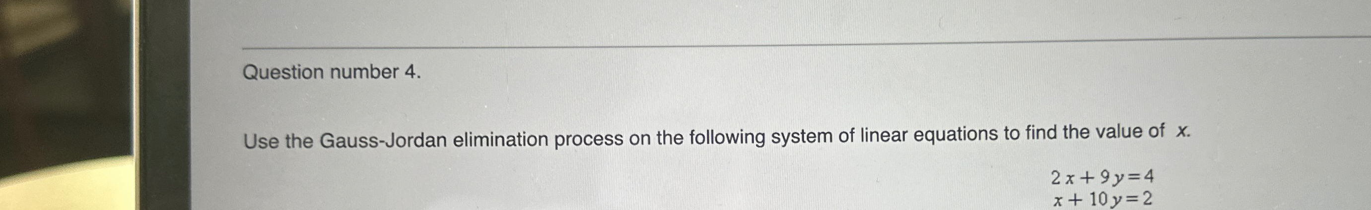 Solved Question number 4.Use the Gauss-Jordan elimination | Chegg.com