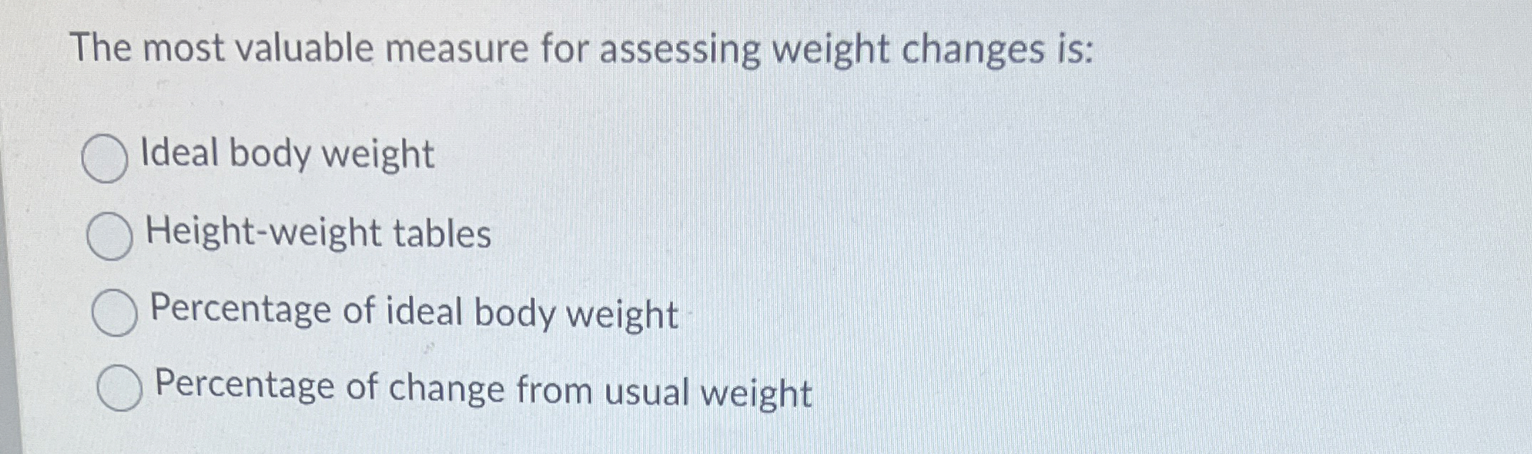 Solved The most valuable measure for assessing weight | Chegg.com