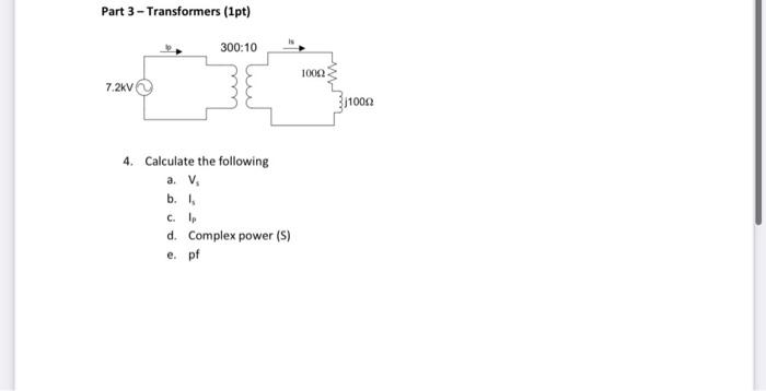 Solved Part 3-Transformers (1pt) 4. Calculate the following | Chegg.com