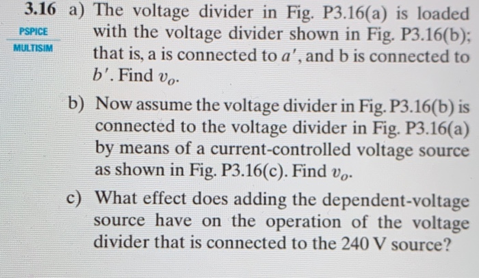Solved PSPICE MULTISIM 3.16 a) The voltage divider in Fig. | Chegg.com