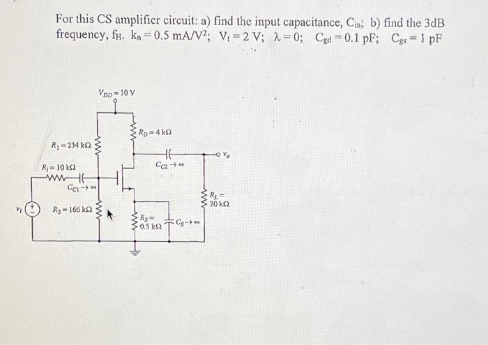 Solved For this CS amplifier circuit: a) find the input | Chegg.com