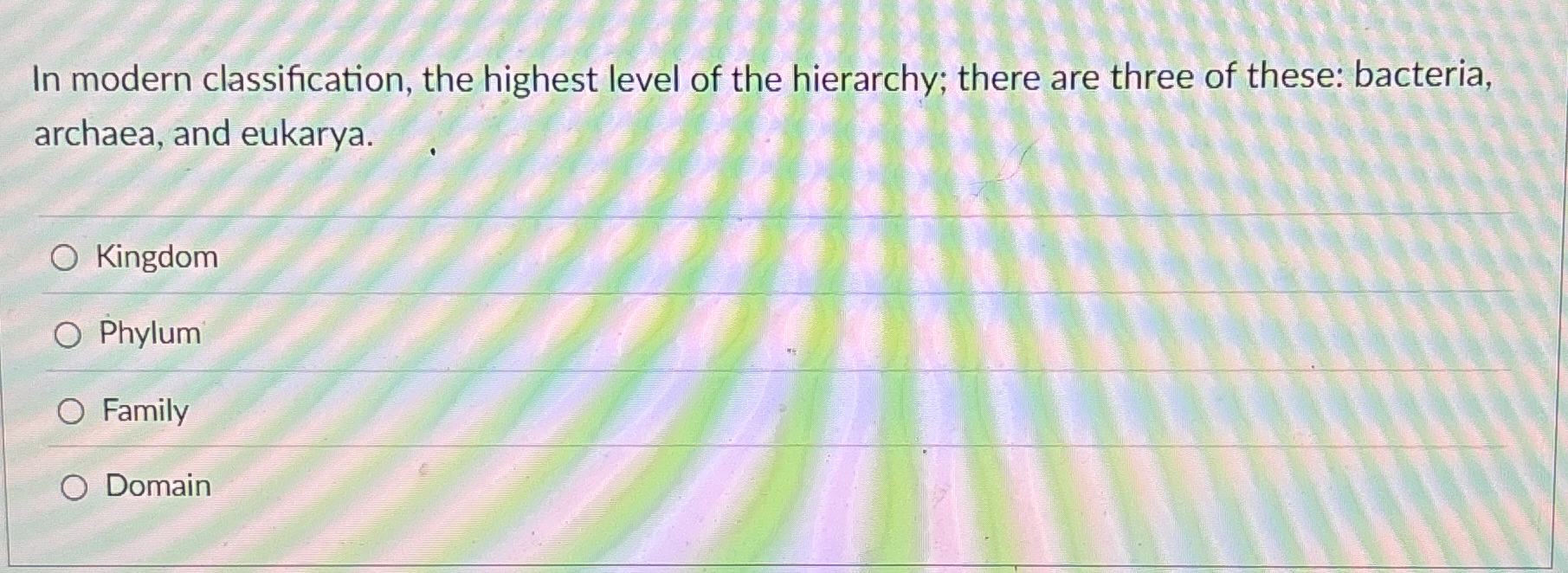 Solved In modern classification, the highest level of the | Chegg.com
