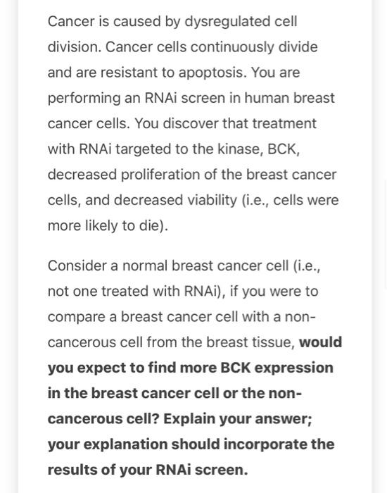 Solved Cancer is caused by dysregulated cell division. | Chegg.com