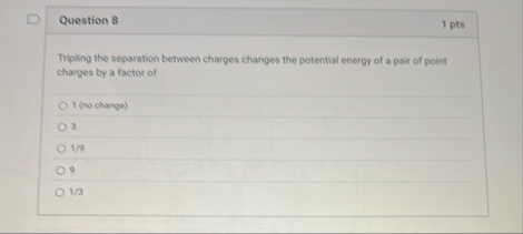 Solved Question 81 ﻿ptsTipling the separation between | Chegg.com