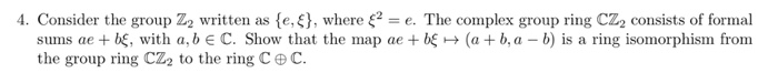 Solved 4. Consider the group Z2 written as {e,g}, where 2 | Chegg.com