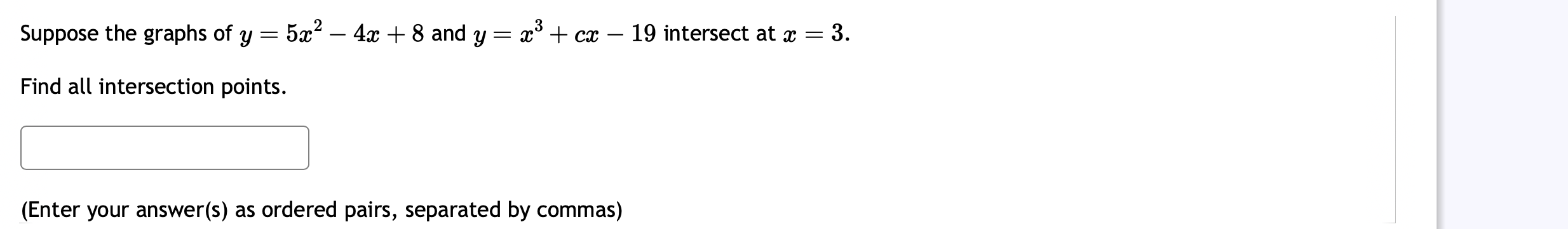 Solved Suppose the graphs of y=5x2-4x+8 ﻿and y=x3+cx-19 | Chegg.com