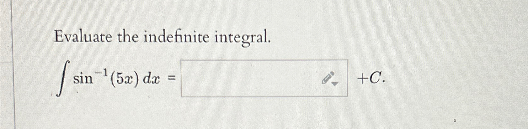 Solved Evaluate the indefinite | Chegg.com