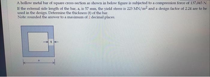 Solved A hollow metal bar of square cross-section as shown | Chegg.com