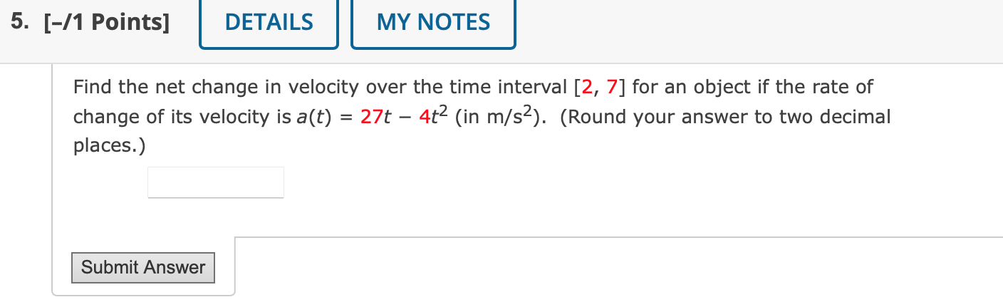 Solved Find the net change in velocity over the time | Chegg.com
