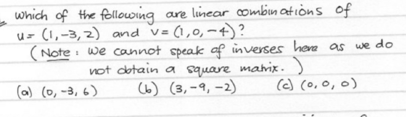Solved Which of the following are linear combinations of | Chegg.com