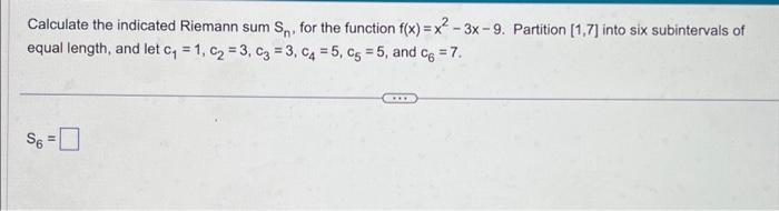 Solved Calculate the indicated Riemann sum Sn, for the | Chegg.com