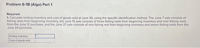 Solved Problem 6-1B (Algo) Calculate ending inventory and | Chegg.com