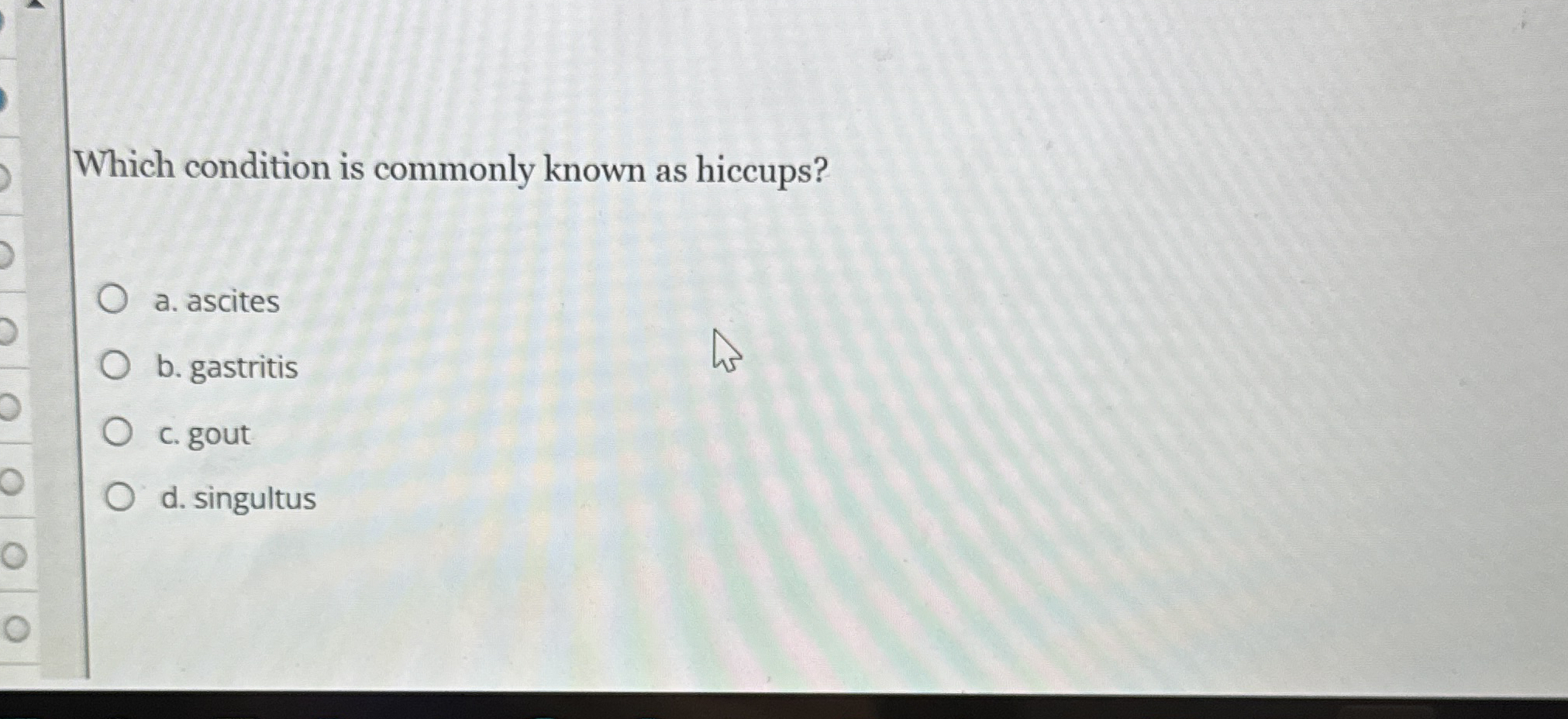 Solved Which condition is commonly known as hiccups?a. | Chegg.com