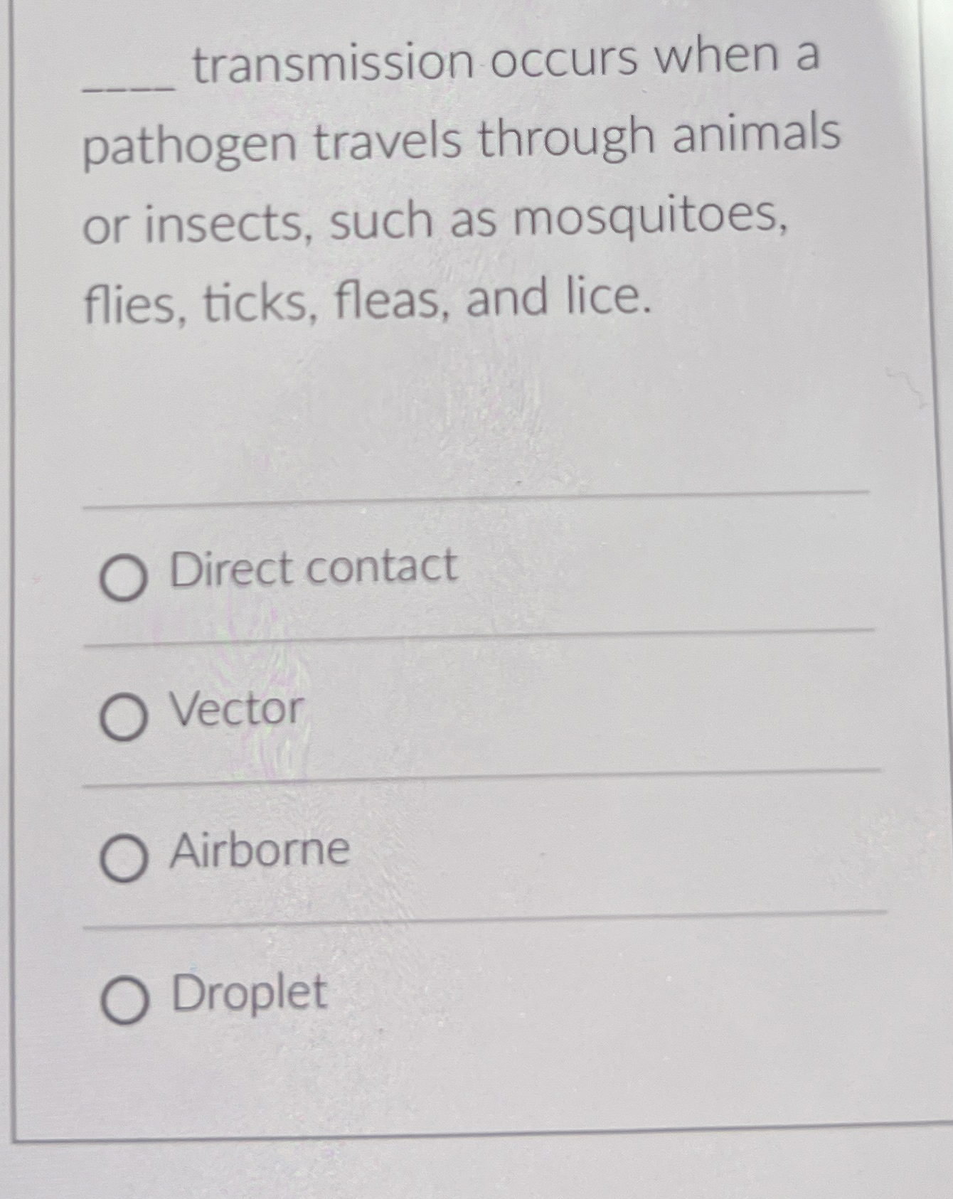 Solved transmission occurs when a pathogen travels through | Chegg.com